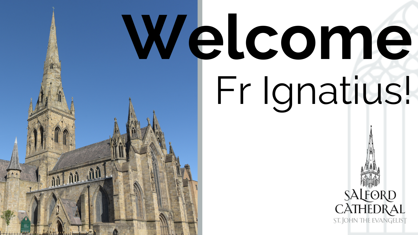 Welcome Fr Ignatius - Salford Cathedral